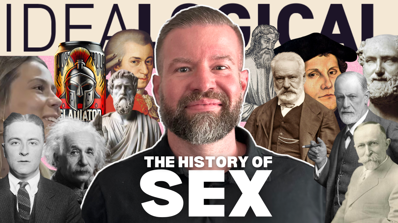 Idealogical Episode 4 The History Of Sex